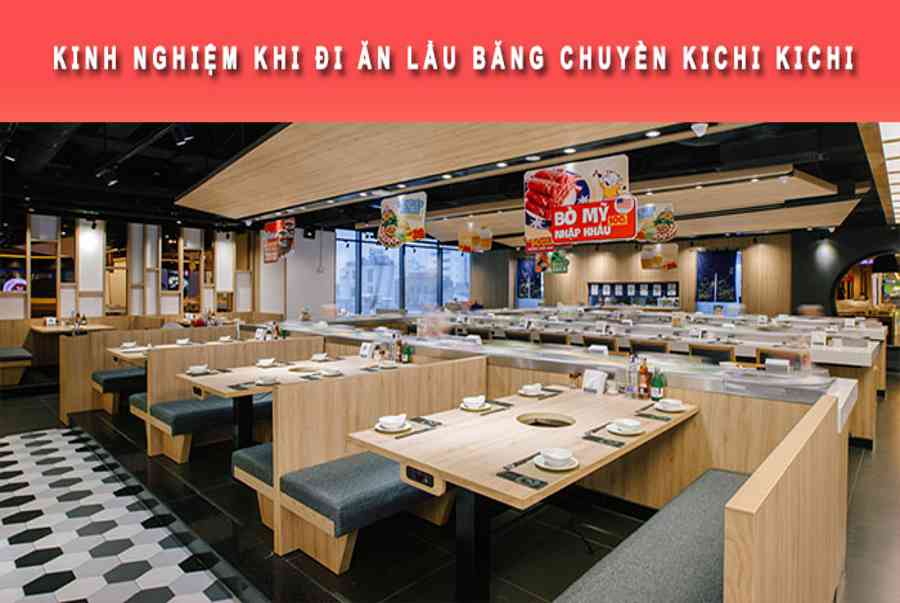 【Bảng giá Kichi Kichi】5+ Kinh nghiệm ăn lẩu bằng chuyền Kichi Kichi ...